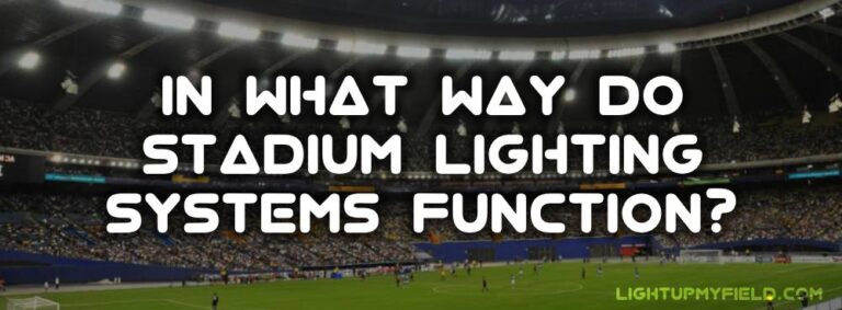 Stadium Lighting Explained: Types, Design, and Costs – LightUpMyField
