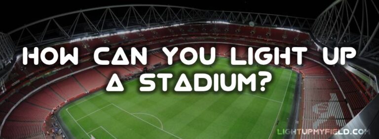 Stadium Lighting Explained: Types, Design, and Costs – LightUpMyField